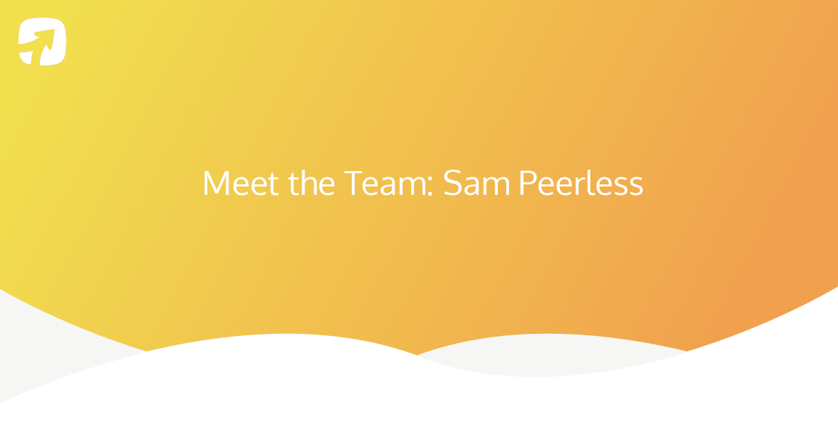 Meet the Team: Sam Peerless | QA & Support Engineer