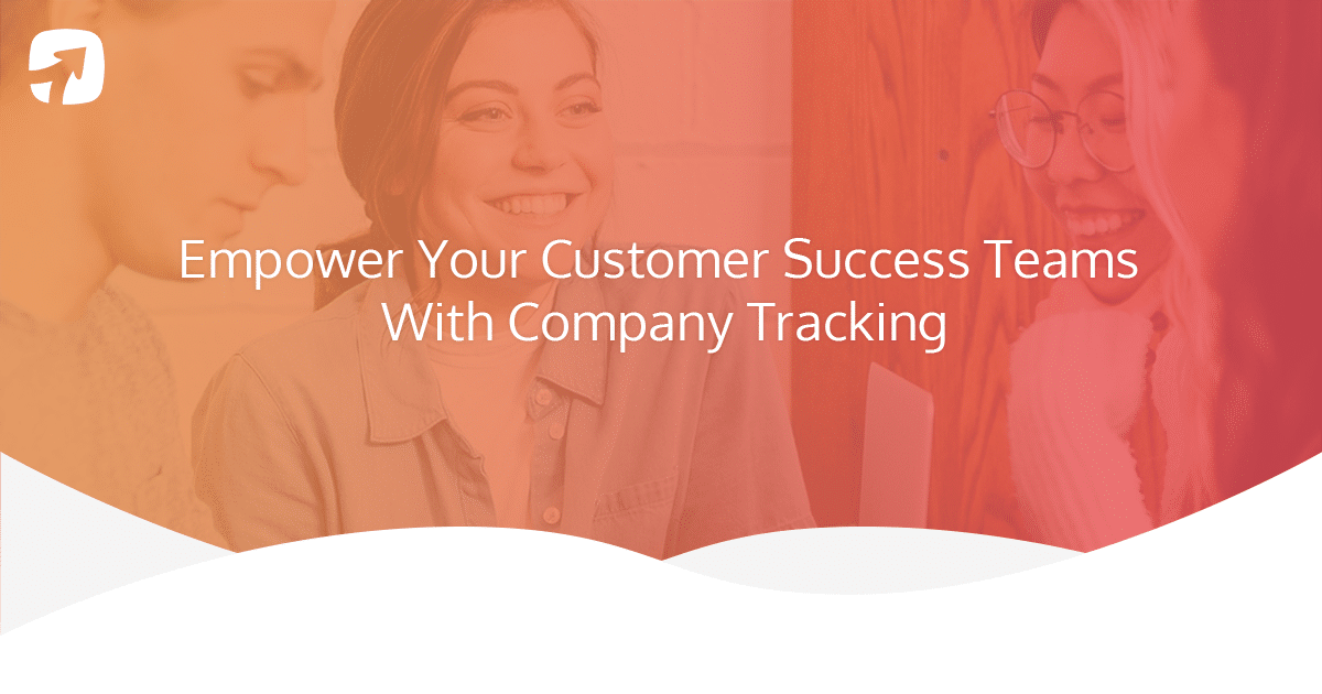 Empower Customer Success with Company Tracking | ProdPad