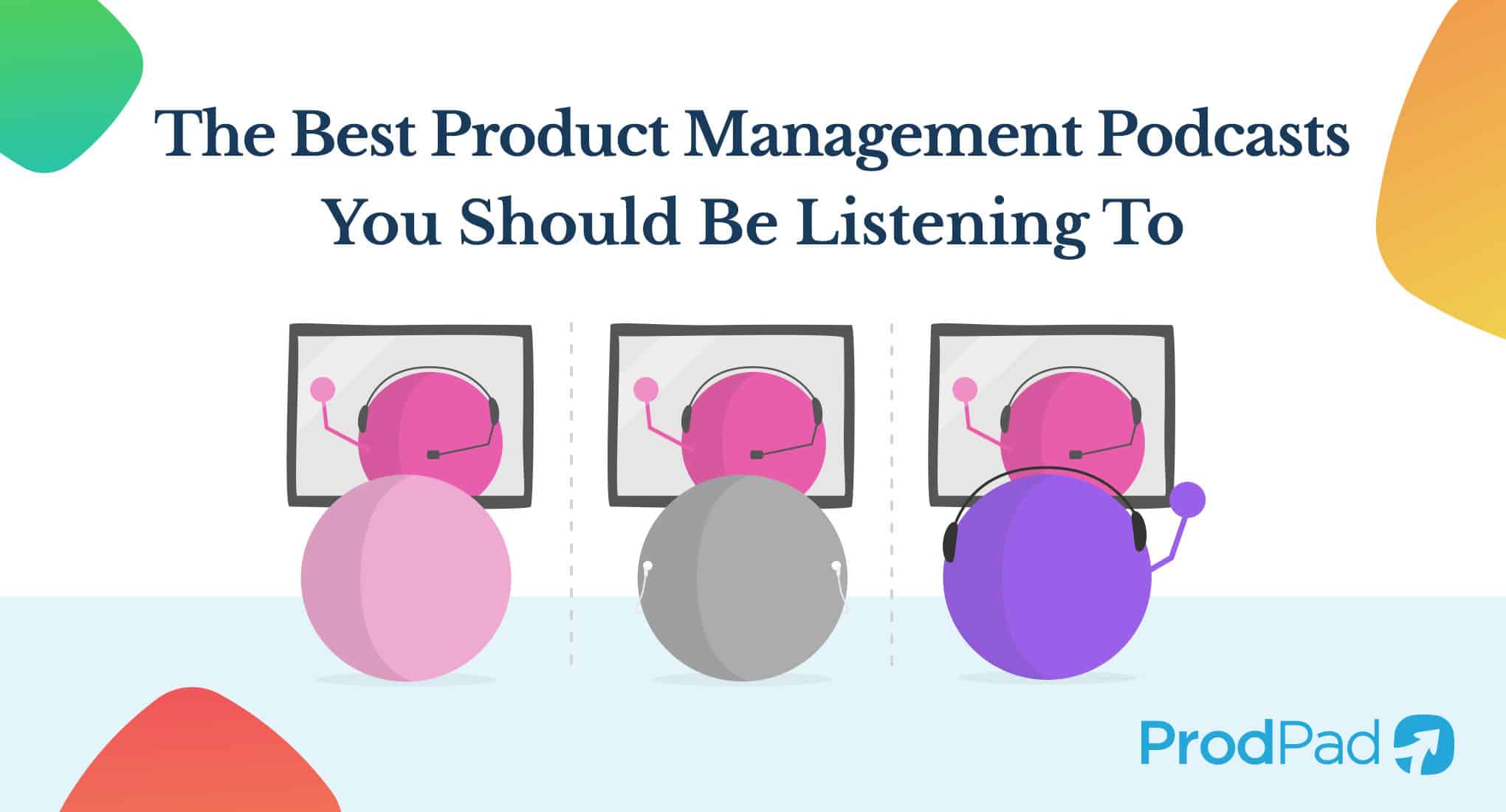 The Best Product Management Podcasts You Should Listen To