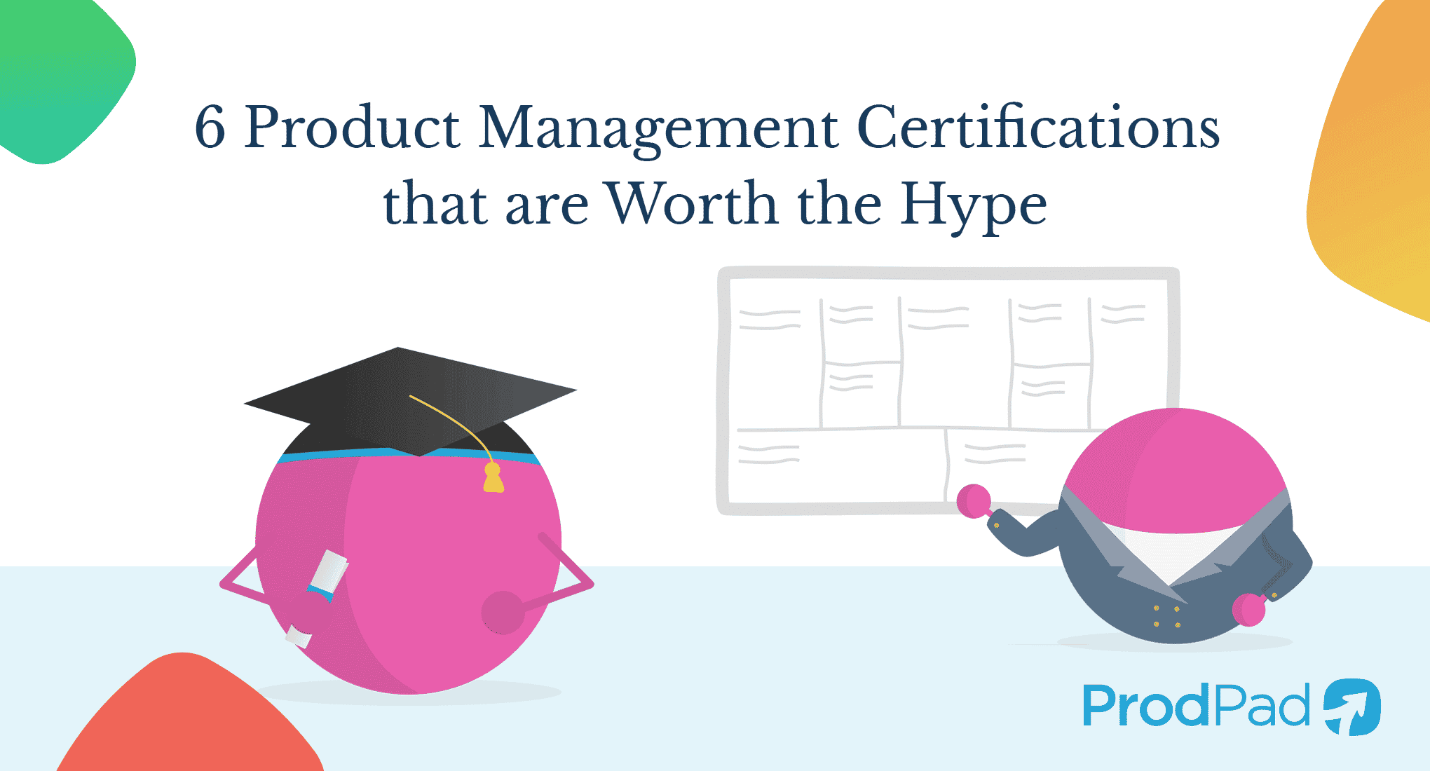 6 Product Management Certifications Worth the Hype | ProdPad