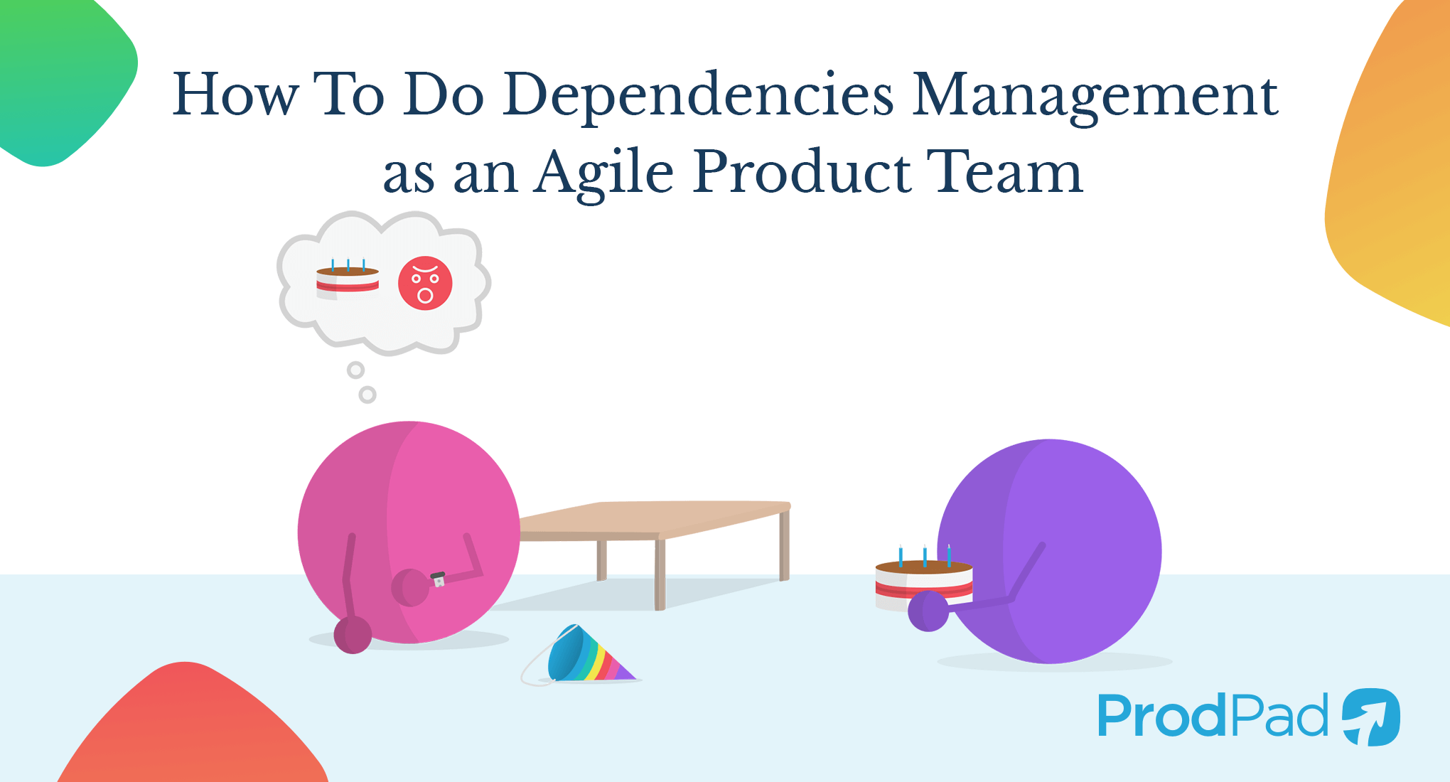 Dependencies Management as an Agile Product Team | ProdPad Dependencies Management as an Agile Product Team | ProdPad