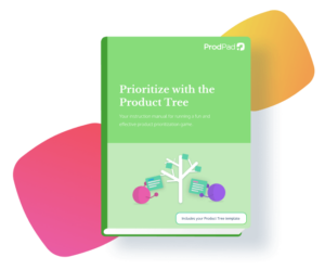 Prioritize with the Product Tree | ProdPad