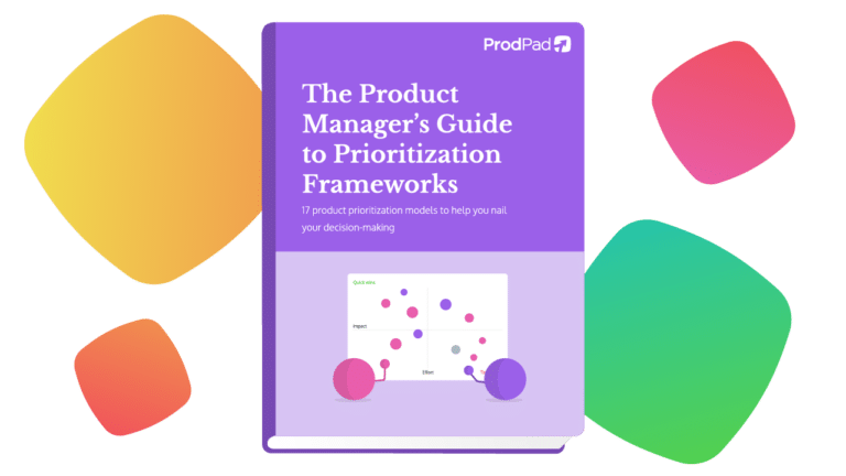 The Product Manager’s Guide to Prioritization Frameworks | ProdPad