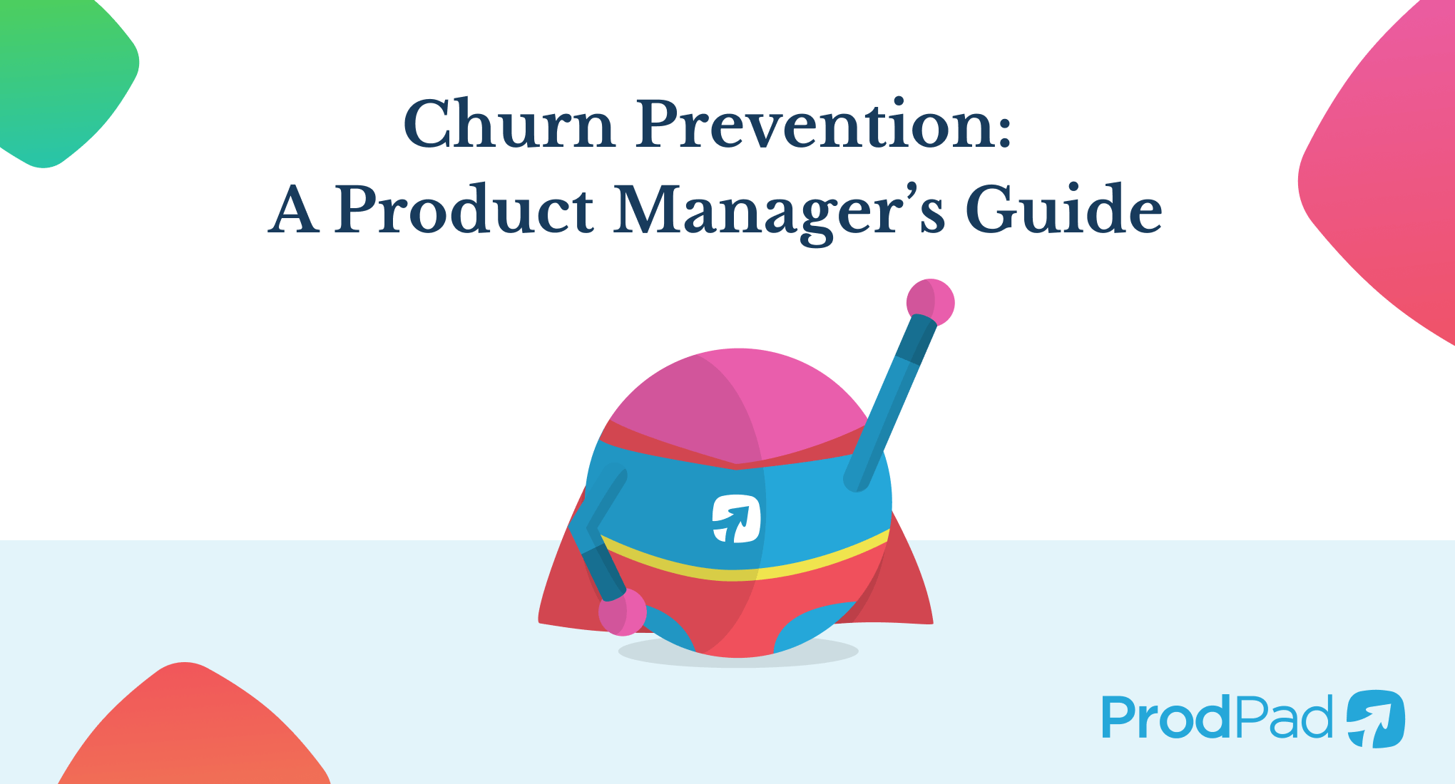 Churn Prevention: A Product Manager’s Guide | ProdPad