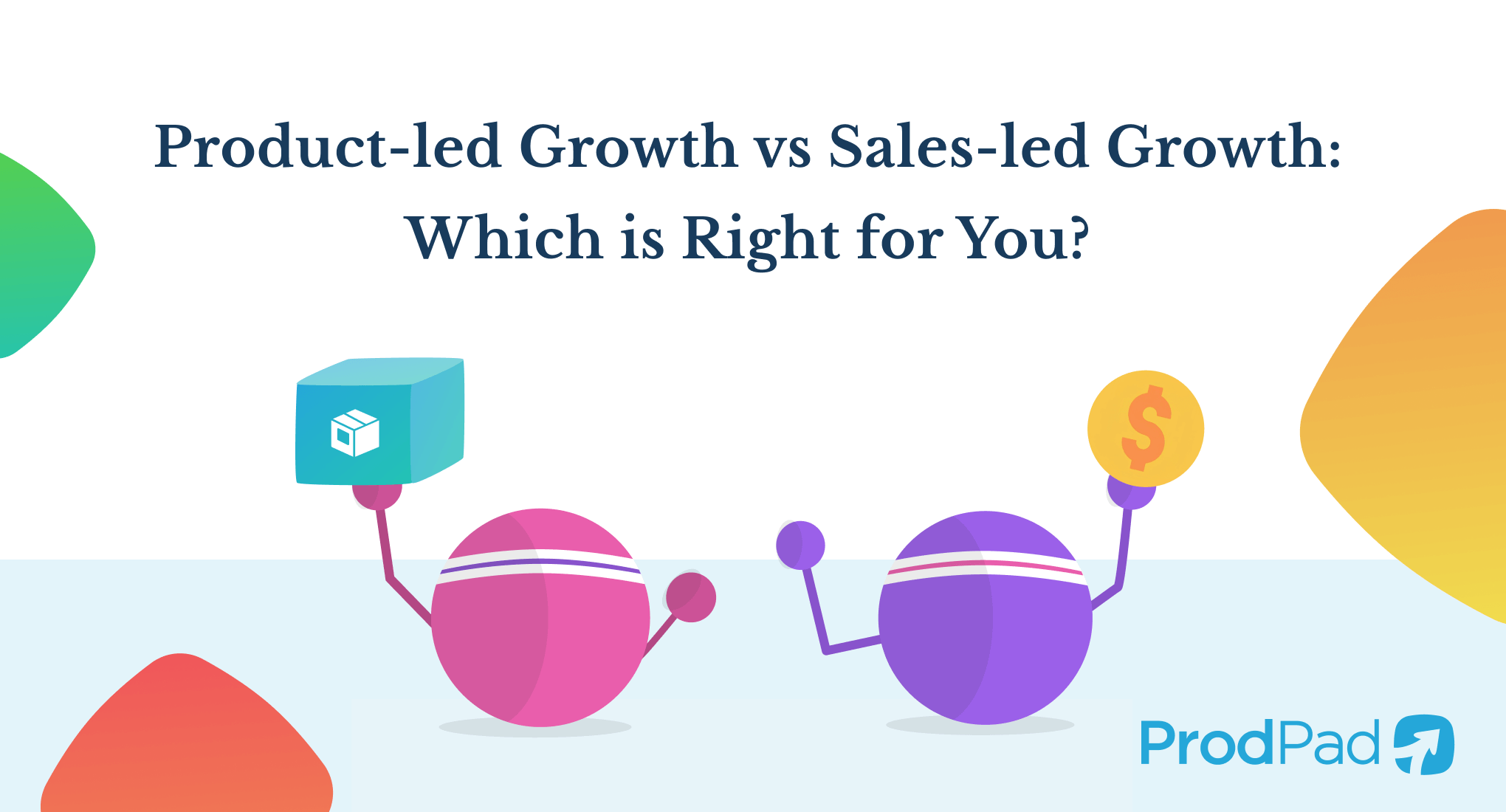 Product-led growth vs sales-led growth | ProdPad