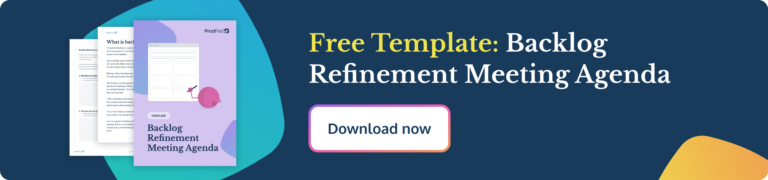 Getting the Backlog Refinement Meeting Right | ProdPad