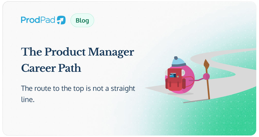 The Product Manager Career Path is Not a Straight Line | ProdPad
