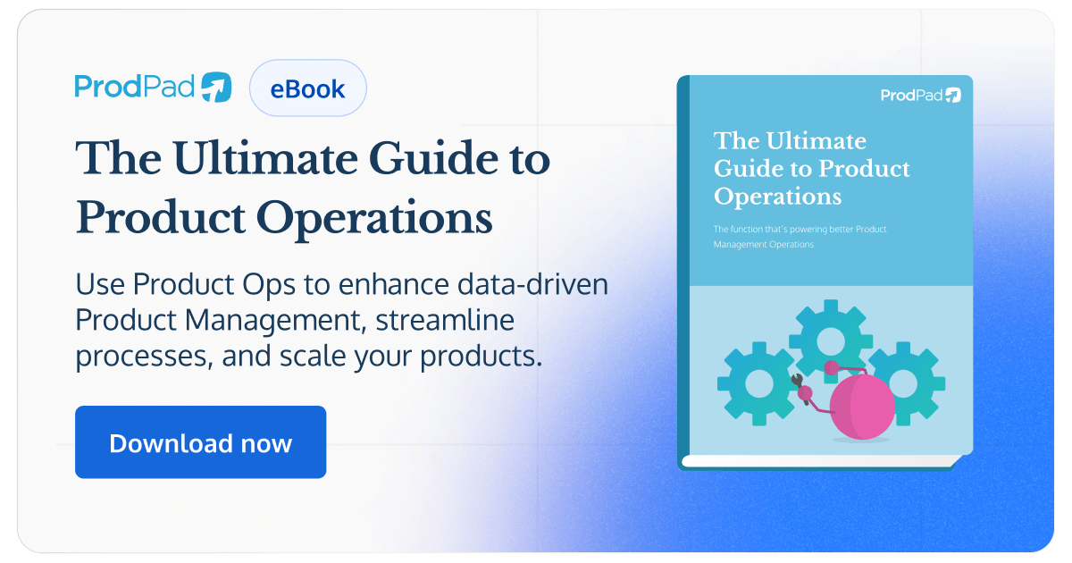 The Ultimate Guide to Product Operations | ProdPad