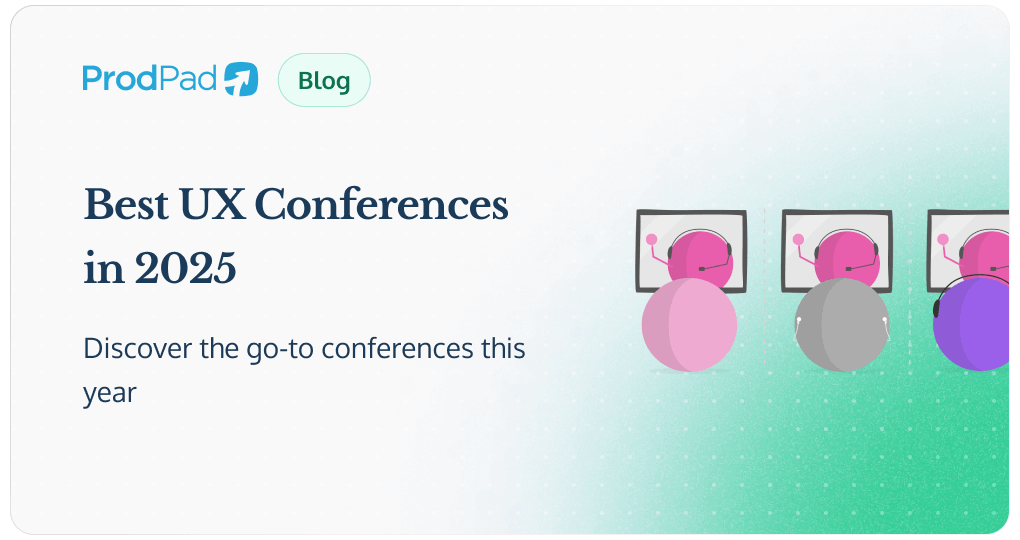 The 13 Best UX Conferences in 2025 | ProdPad