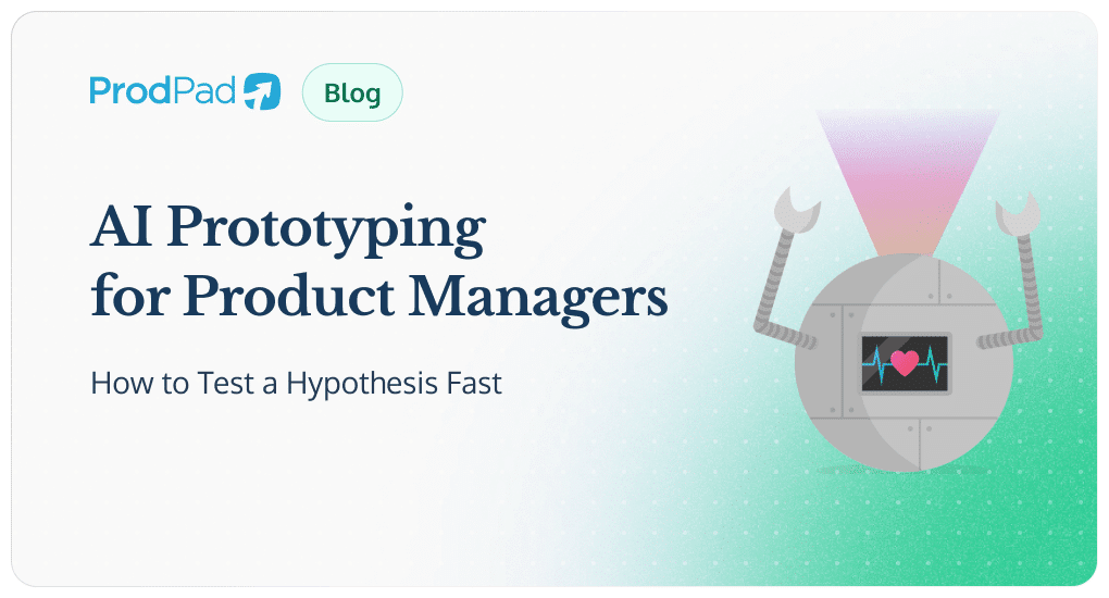 AI Prototyping for Product Managers: How to Test a Hypothesis Fast